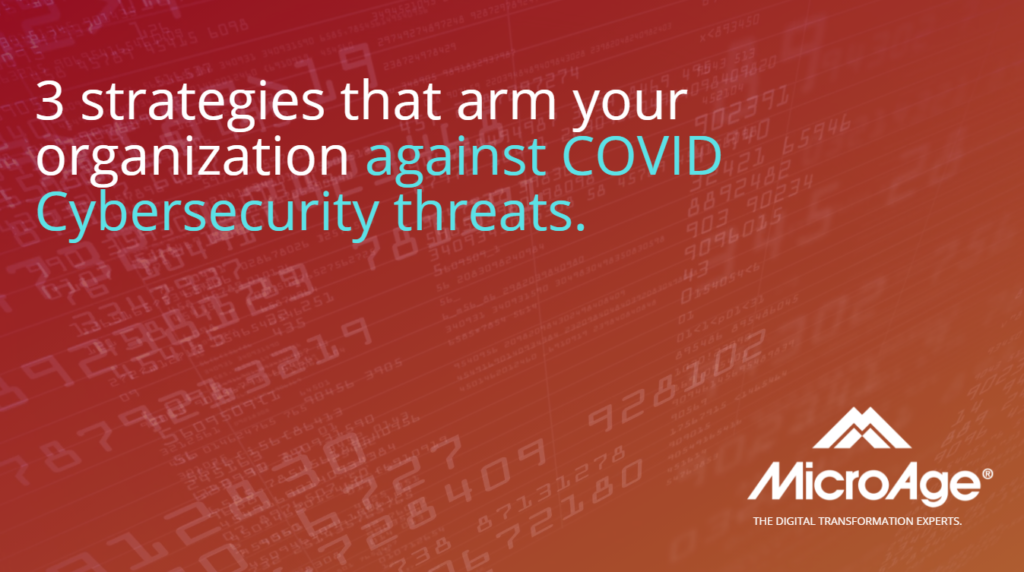 3 Strategies Against COVID-19 Cybersecurity Threats Video | MicroAge